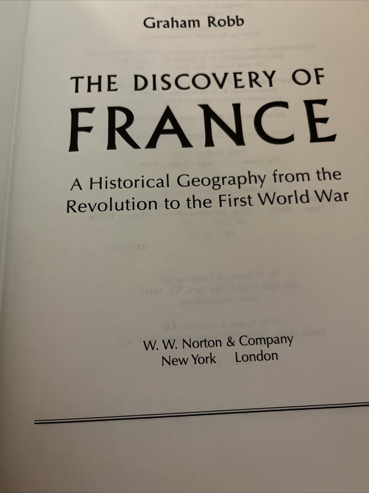 Discovery of France : A Historical Geography from the Revolution to ...