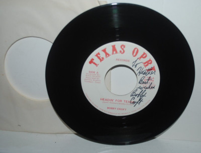Bobby Croft, HEADIN' FOR TEXAS, 45 rpm record, EX+, SIGNED, Texas Opry ...