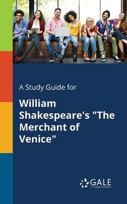A Study Guide for William Shakespeare's "The Merchant of Venice" by ...