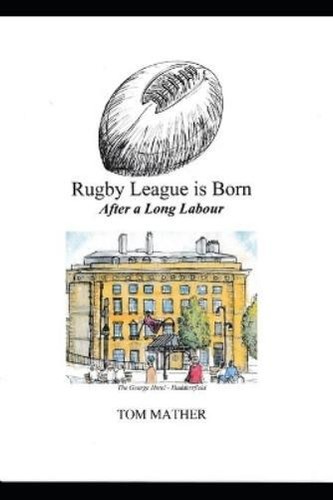 Tom Mather Rugby League is Born (Poche) 9798488300378 | eBay