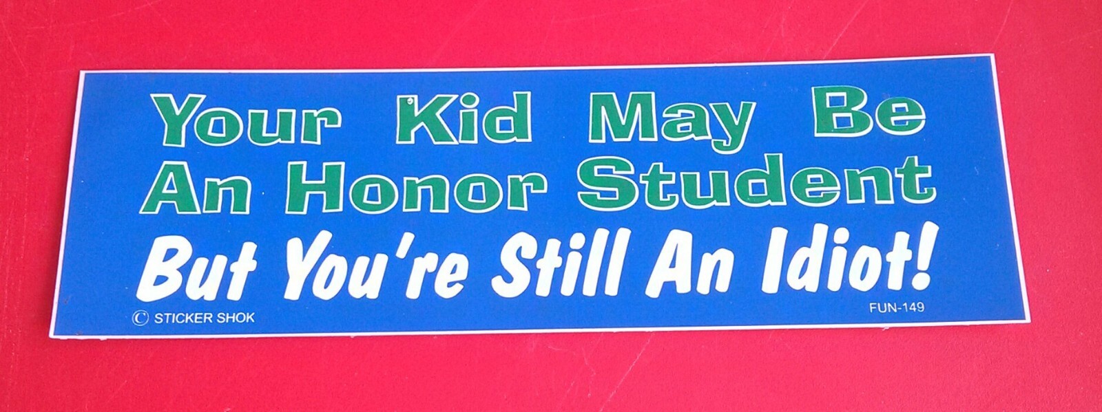 NOS Vintage 80's Bumper Sticker - Sarcastic Funny Decal WITH Free ...