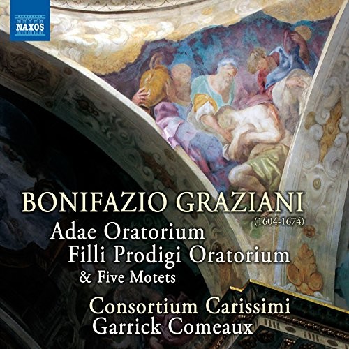 CONSORTIUM CARISSIMI BONIFAZIO GRAZIANI GARRICK COMEAUX - Graziani: Vocal Music, 5013929330238| eBay