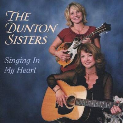 Singing in My Heart - Audio CD By Dunton Sisters - VERY GOOD ...