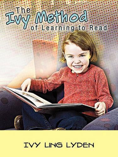The Ivy Method of Learning to Read by Ivy Ling Lyden (English ...