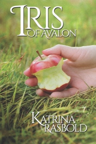 Iris of Avalon (Seven Sisters of Avalon) by Katrina Rasbold [Paperback] 9781542370639| eBay