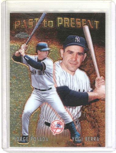 2001 Topps Chrome Past to Present #PTP3 Yogi Berra / Jorge Posada | eBay