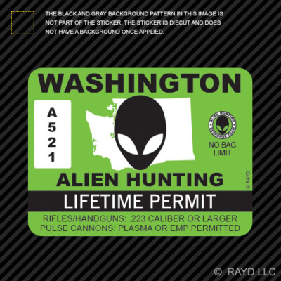 Washington Alien Hunting Permit Sticker Decal Self Adhesive Vinyl UFO ...