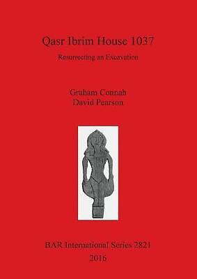 Qasr Ibrim House 1037: Resurrecting an Excavation by Graham Connah ...