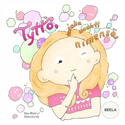 Tytt, joka unohti nimens SEELA by Tiina Walsh (Finnish) Paperback Book ...
