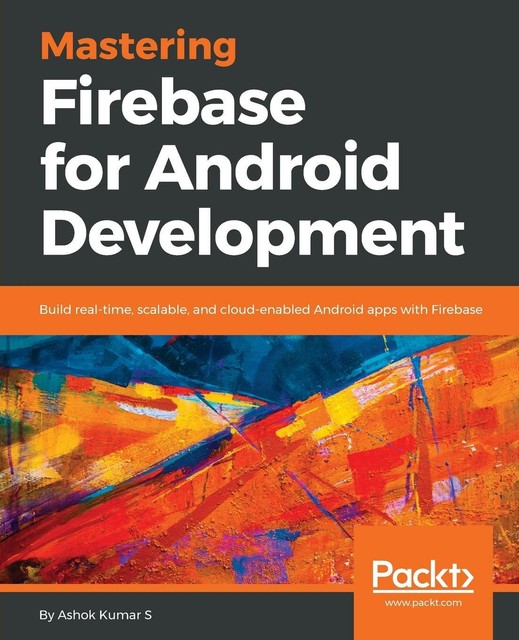 Mastering Firebase For Android Development von Ashok Kumar S (2018, Taschenbuch) online kaufen ...