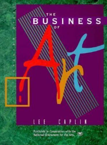 Business of Art by Lee Caplin (1998, Hardcover) for sale online | eBay