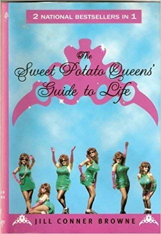 THE SWEET POTATO QUEENS' GUIDE TO LIFE By Jill Conner Browne - Hardcover *VG+* | eBay