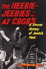 The Heebie-Jeebies at CBGB's: A Secret History of Jewish Punk | eBay