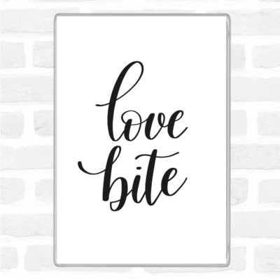 Love Bite Quote Jumbo Fridge Magnet | eBay UK
