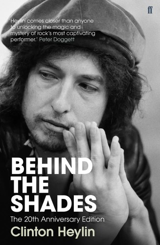 Behind the Shades | The 20th Anniversary Edition | Clinton Heylin ...