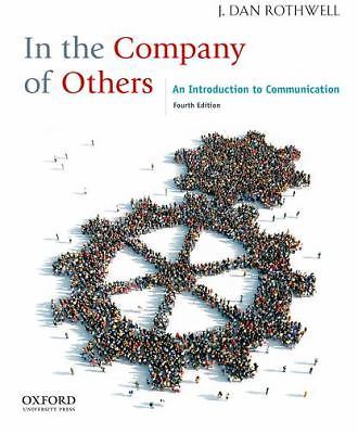 In the Company of Others : An Introduction to Communication by J. Dan ...