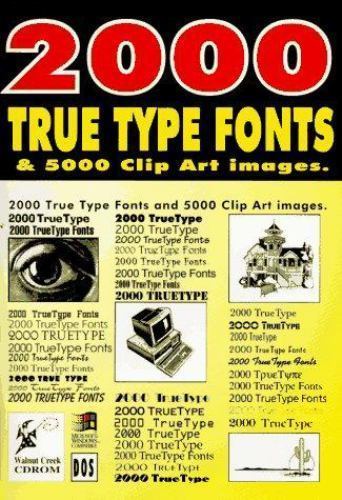 2000 True Type Fonts by Walnut Creek CD-ROM Staff (1998, CD-ROM / Trade ...