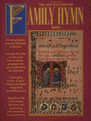 New Illustrated Family Hymn Book: Featuring Designs from the Hallmark ...