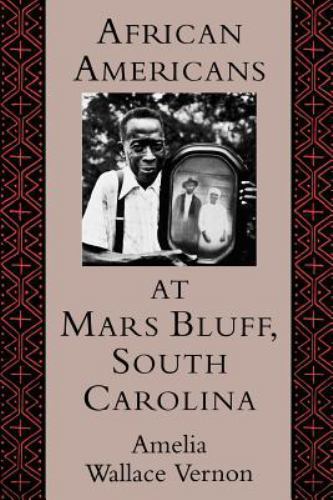 African Americans at Mars Bluff, South Carolina by Vernon, Amelia ...