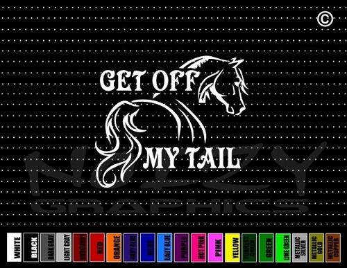 Get Off My Tail #3 Horse Equestrian Cowgirl Funny Car Decal Window ...