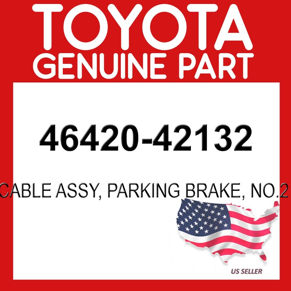 Toyota Genuine 46420-42132 Cable Assy Parking Brake No.2 OEM 4642042132 ...