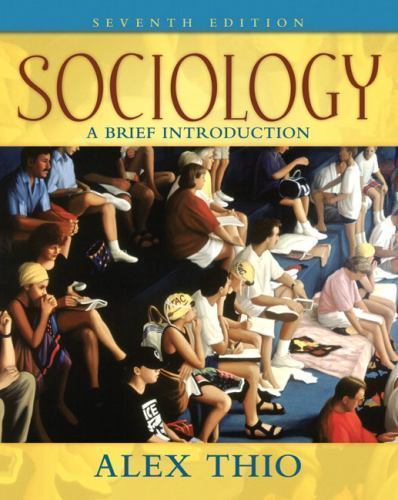 Sociology : A Brief Introduction by Alex Thio (2008, Trade Paperback ...