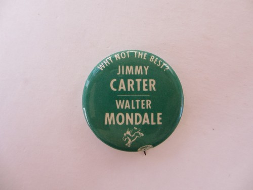Early Slogan Jimmy Carter 1976 "Why Not The Best?" Political Button | eBay