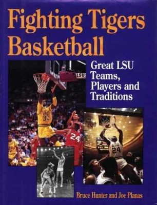 Fighting Tigers Basketball: - Hardcover, by Hunter Bruce; Planas - Very ...