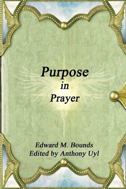Purpose in Prayer von Edward M. Bounds (2016, Taschenbuch) online kaufen | eBay.de