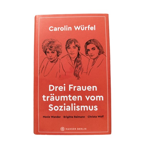 Drei Frauen träumten vom Sozialismus: Maxie Wander,... | Zustand sehr ...