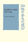 Stanley Weinstein Buddhism Under the T'ang (Paperback) (UK IMPORT ...