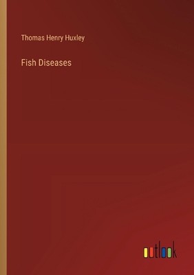Fish Diseases by Thomas Henry Huxley Paperback Book | eBay