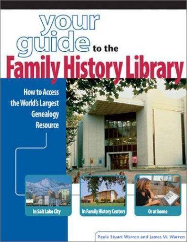 Your Guide to the Family History Library by James W. Warren and Paula ...