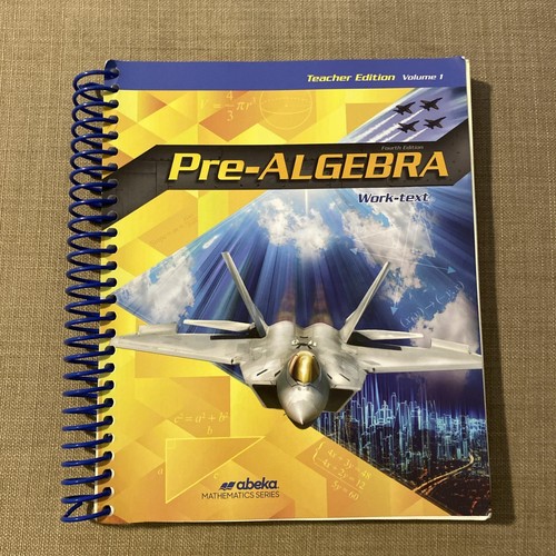 Abeka Pre-Algebra Work-text Teacher Edition Volume 1 Fourth Edition ...