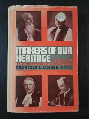 Makers of Our Heritage by Marcus L Loane - Hardcover Four Evangelical ...