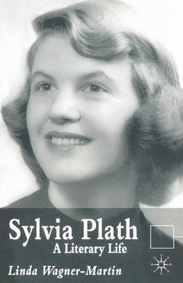 Sylvia Plath: A Literary Life by L. Wagner-Martin (English) Paperback ...