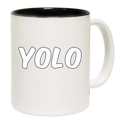 Yolo You Only Live Once Fashion - Funny Novelty Coffee Mugs Mug | eBay ...