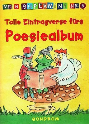 Tolle Eintragverse fürs Poesiealbum. / Mein Supermini ; Nr. 5. Maas ...