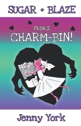 Prince Charm-Bin!: A Sugar and Blaze Adventure By Jenny York | eBay