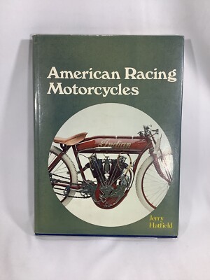 American Racing Motorcycles by Jerry Hatfield 1982 Hardcover Ace Indian ...