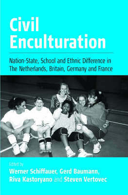 Civil Enculturation: Nation-State, School and Ethnic Difference in The ...