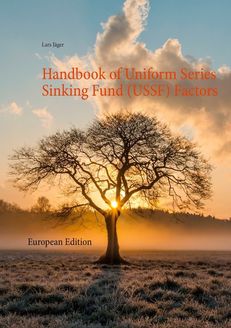 Handbook of Uniform Series Sinking Fund (Ussf) Factors von Lars Jäger ...