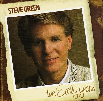 Early Years, The: Steve Green - Steve Green - Licensed Reproduction CD ...