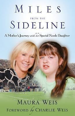 Miles from the Sideline : A Mother's Journey with Her Special Needs ...