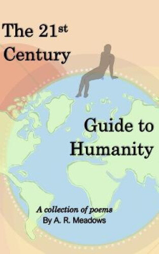 The 21st Century Guide to Humanity by Meadows, A. R. | eBay