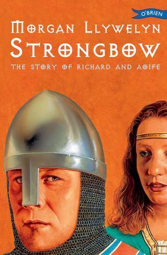 Strongbow : The Story of Richard and Aoife by Morgan Llywelyn (1993 ...