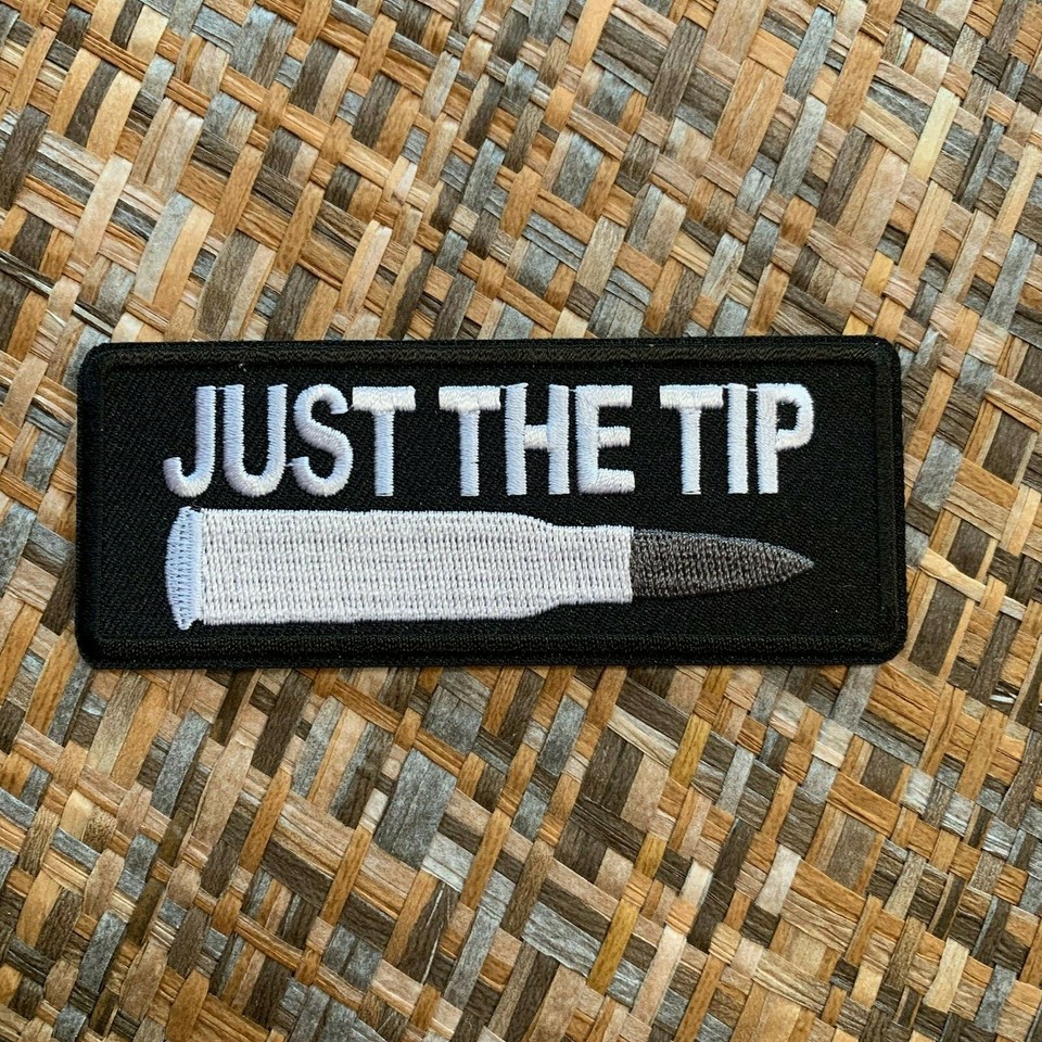 Just The Tip Bullet Patch | eBay