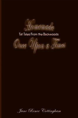 Homemade Once upon a Times: Tall Tales from the Backwoods: Tall Tales ...