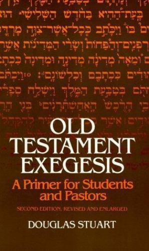 Old Testament Exegesis: A Primer for Students - paperback ...