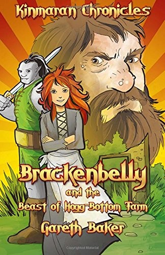 Brackenbelly and the Beast of Hogg-Bottom Farm (Kinmaran Chroni ...